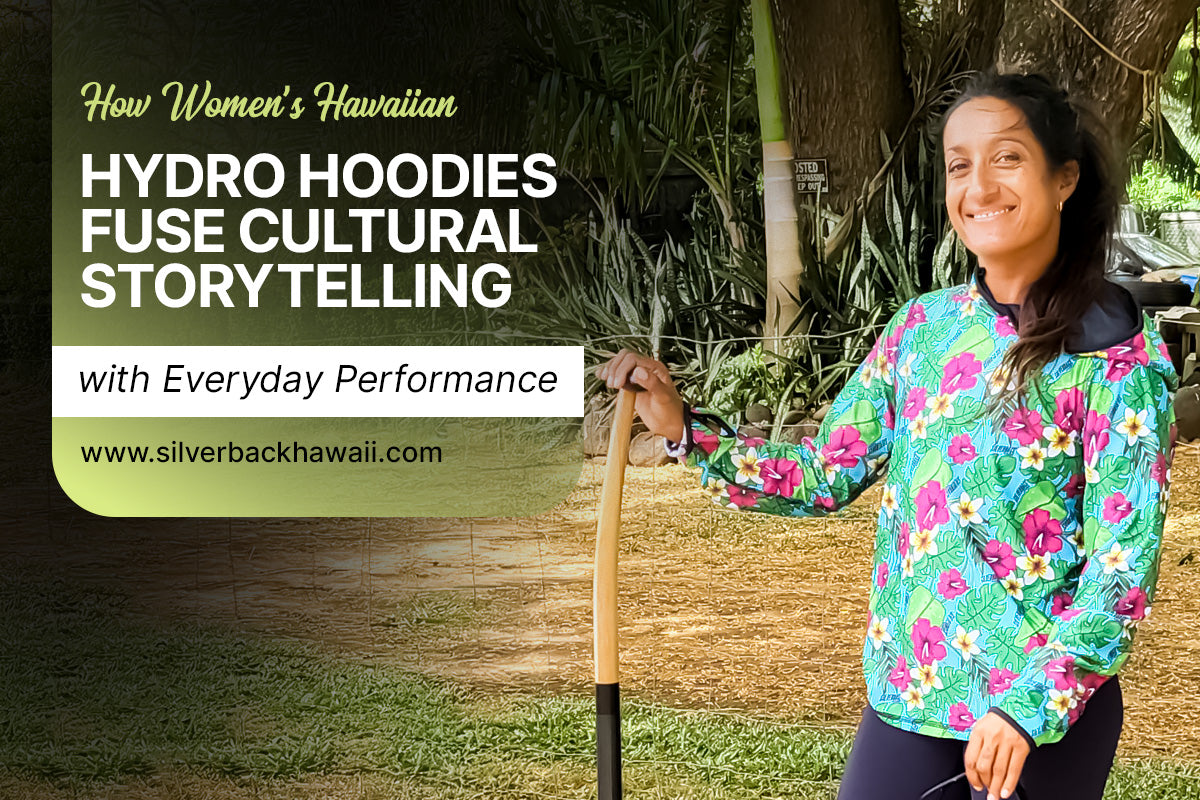 How Women’s Hawaiian Hydro Hoodies Fuse Cultural Storytelling with Eve ...